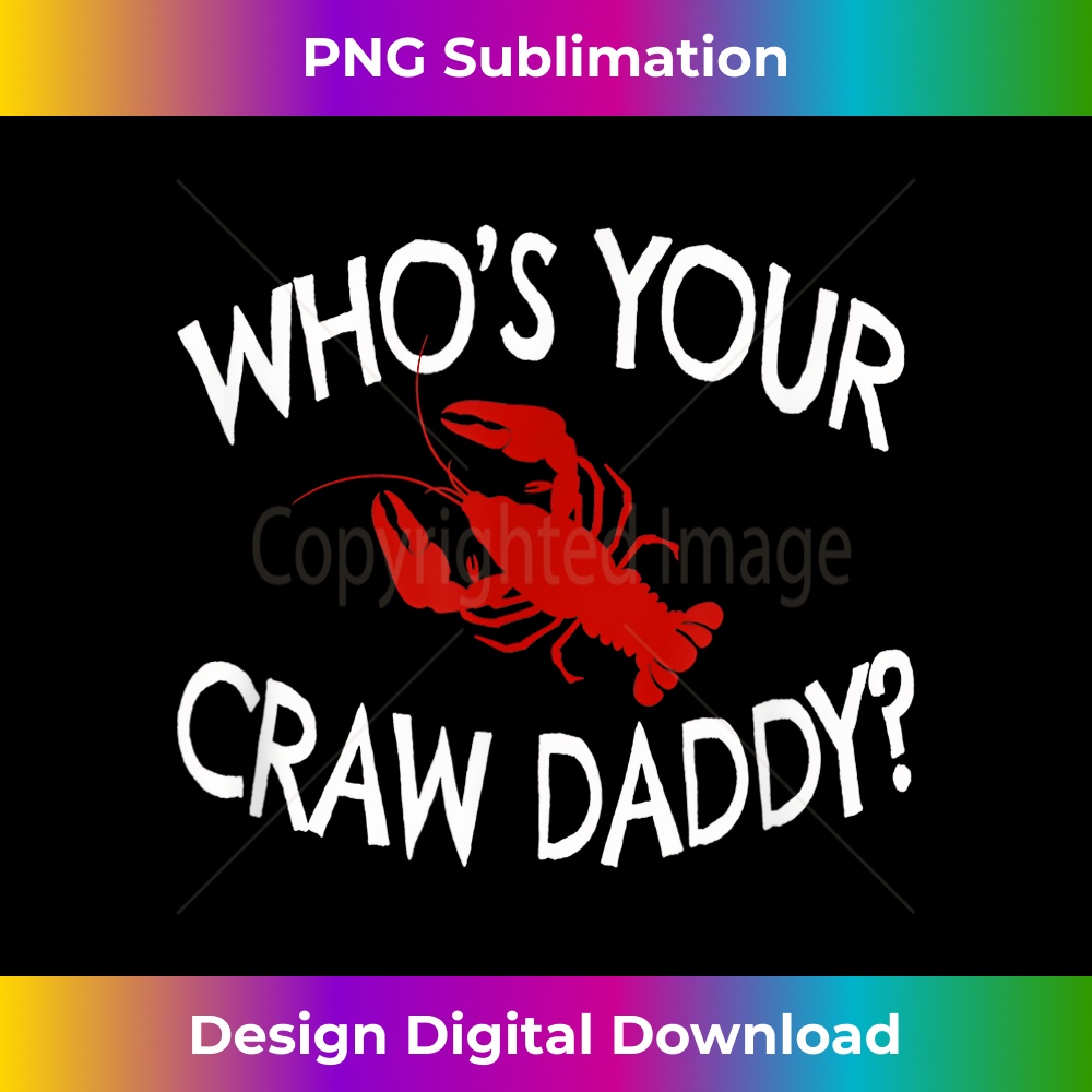 Who's Your Craw Daddy Funny Crawfish Tshirt Cajun Bo - Sophi | Inspire ...