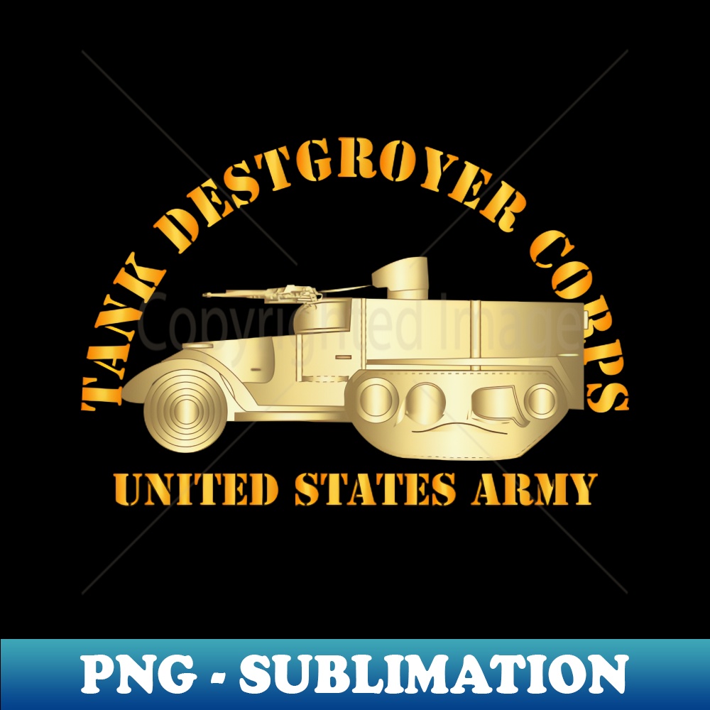 Tank Destroyer Corps - US Army - PNG Transparent Sublimation | Inspire ...