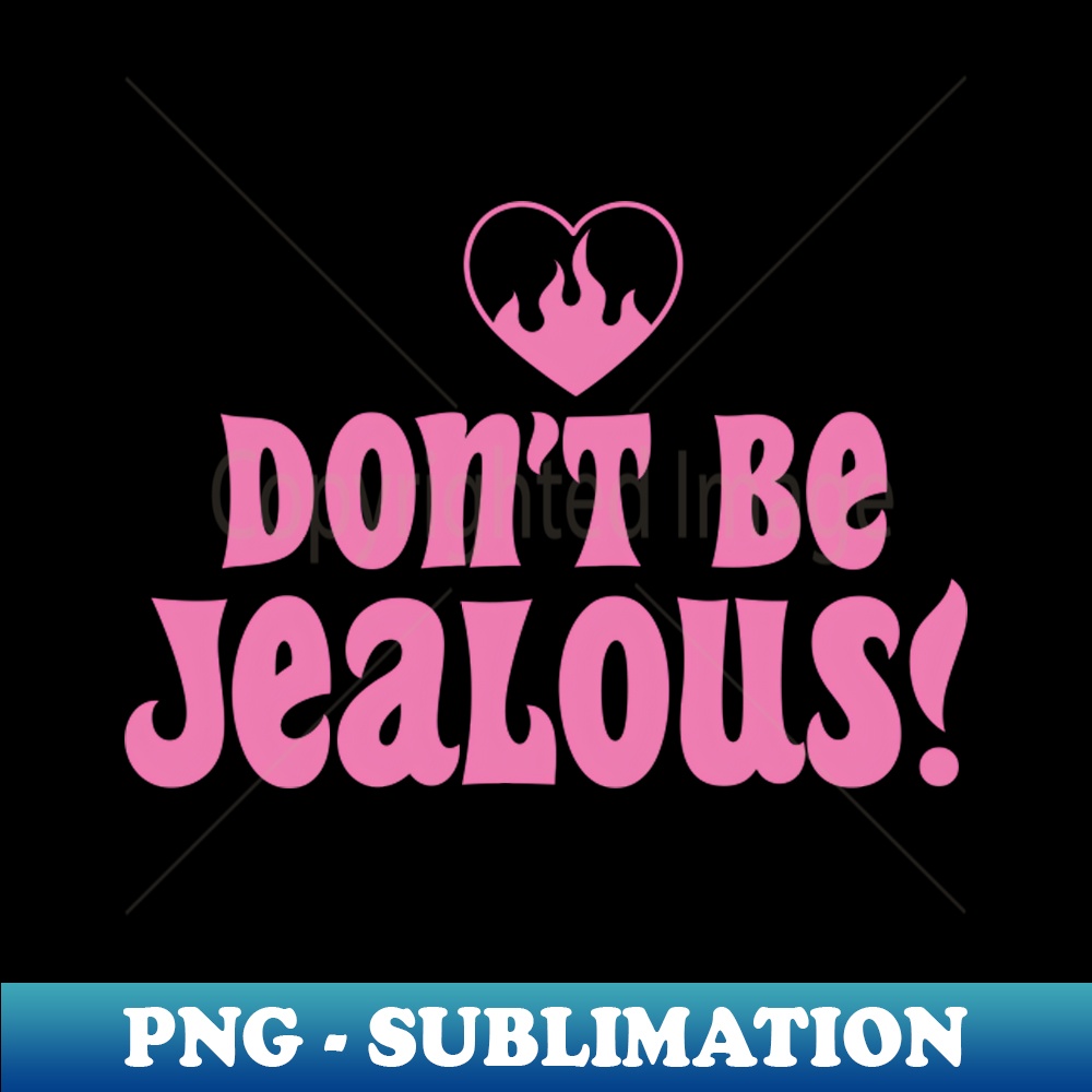 Dont Be Jealous Pink Y2K Aesthetic Sarcasm Retro Mean Girl - | Inspire ...