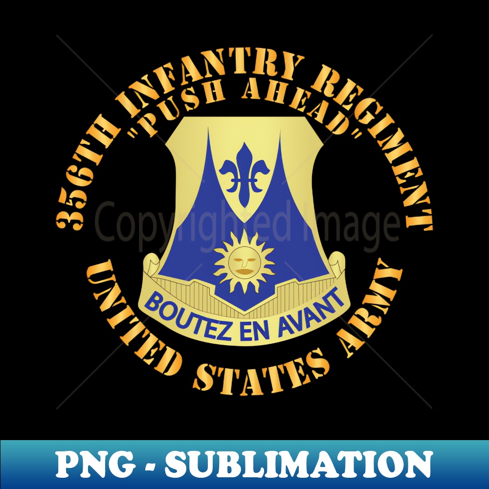 356th Infasntry Regiment - Push Ahead X 300 - PNG Transparen | Inspire ...