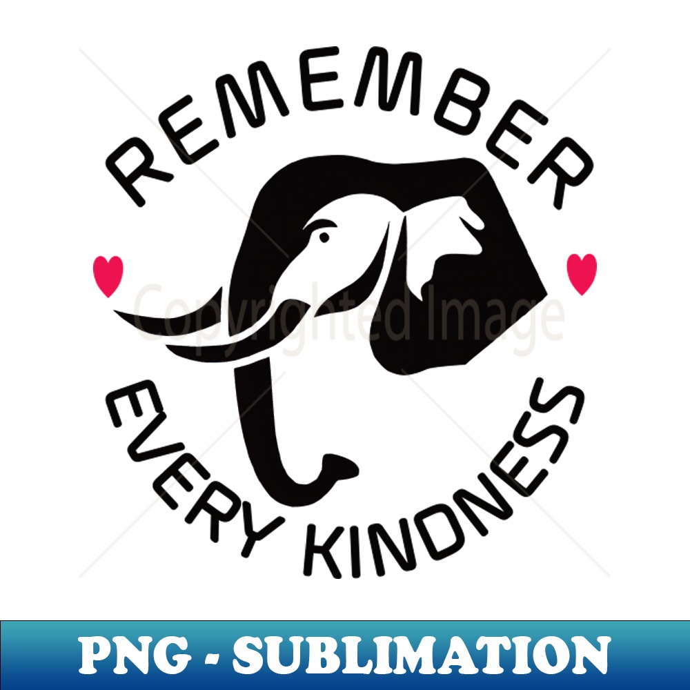 Remember Every Kindness Elephant with Hearts - High-Quality - Inspire ...
