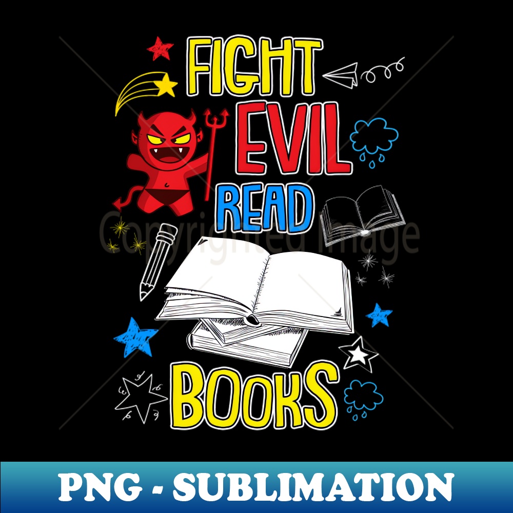 Cute Fight Evil Read Books - Instant Sublimation Digital Dow | Inspire ...