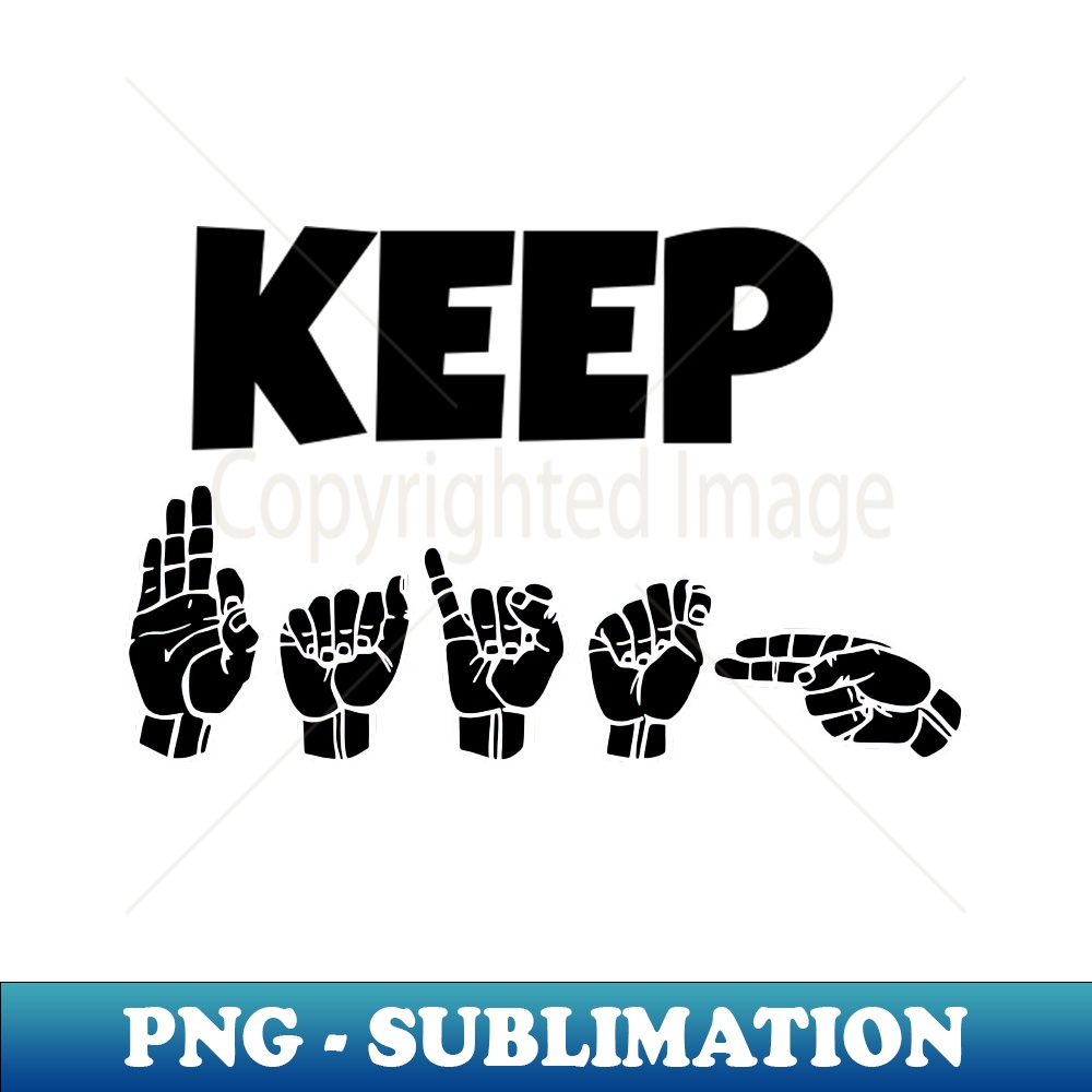 KEEP FAITH ASL Sign Language Design - Digital Sublimation Do - Inspire ...