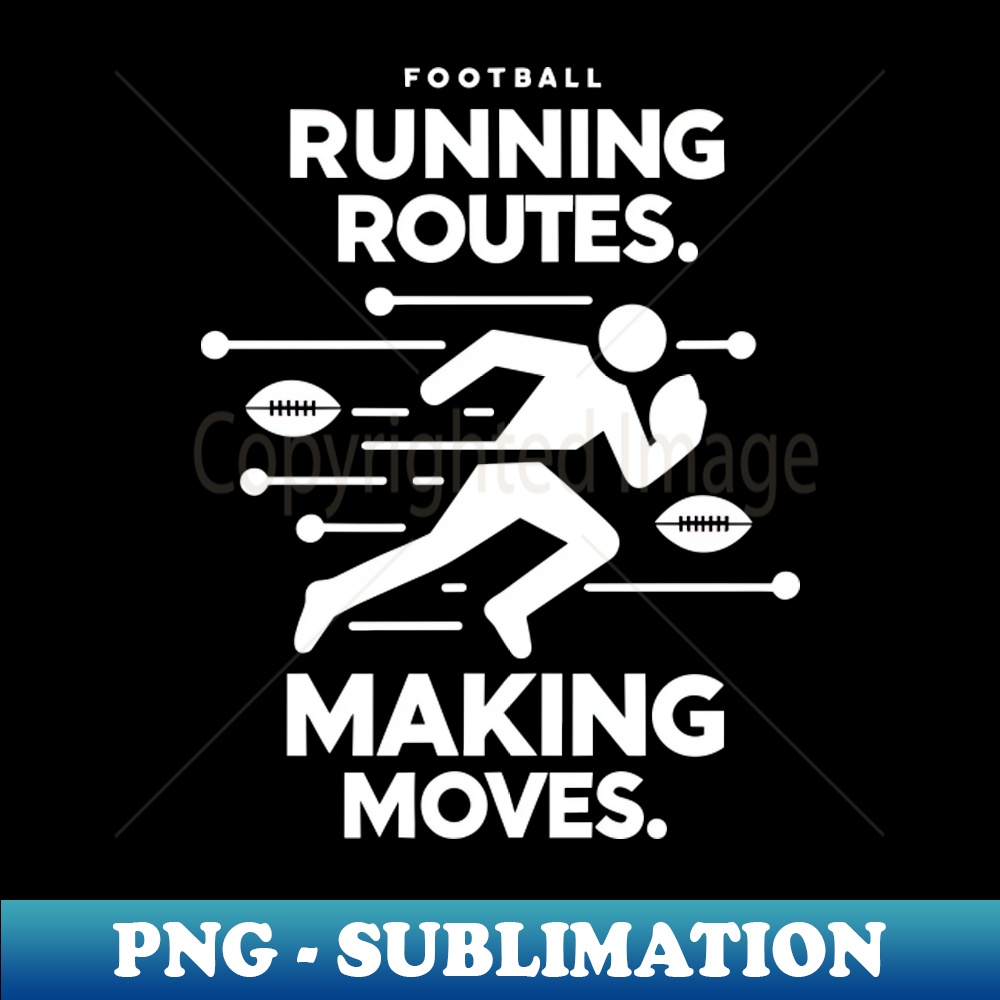 Running Routes Making Moves - High-Quality PNG Sublimation D | Inspire ...
