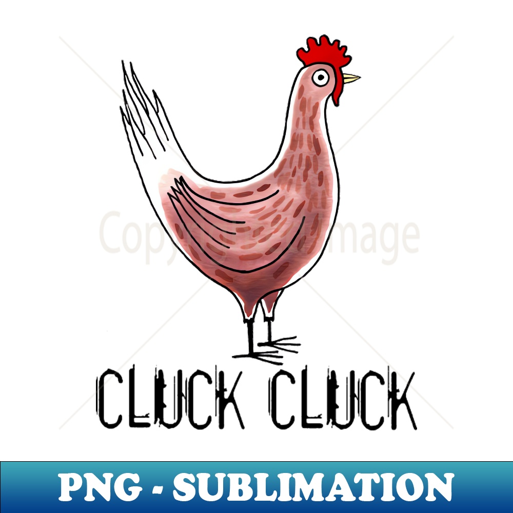 Cluck cluck - Premium PNG Sublimation File - Create with Con | Inspire ...
