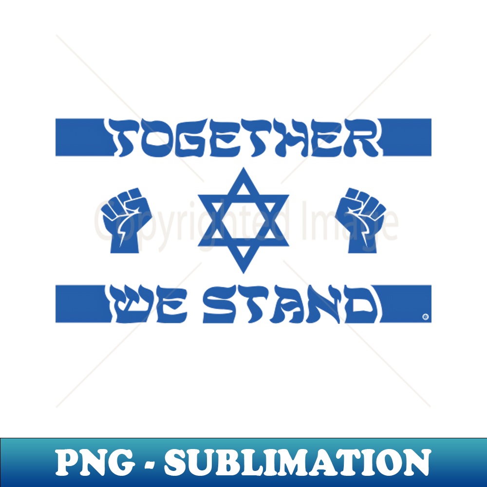 Together We Stand - PNG Transparent Sublimation Design - Unl - Inspire ...
