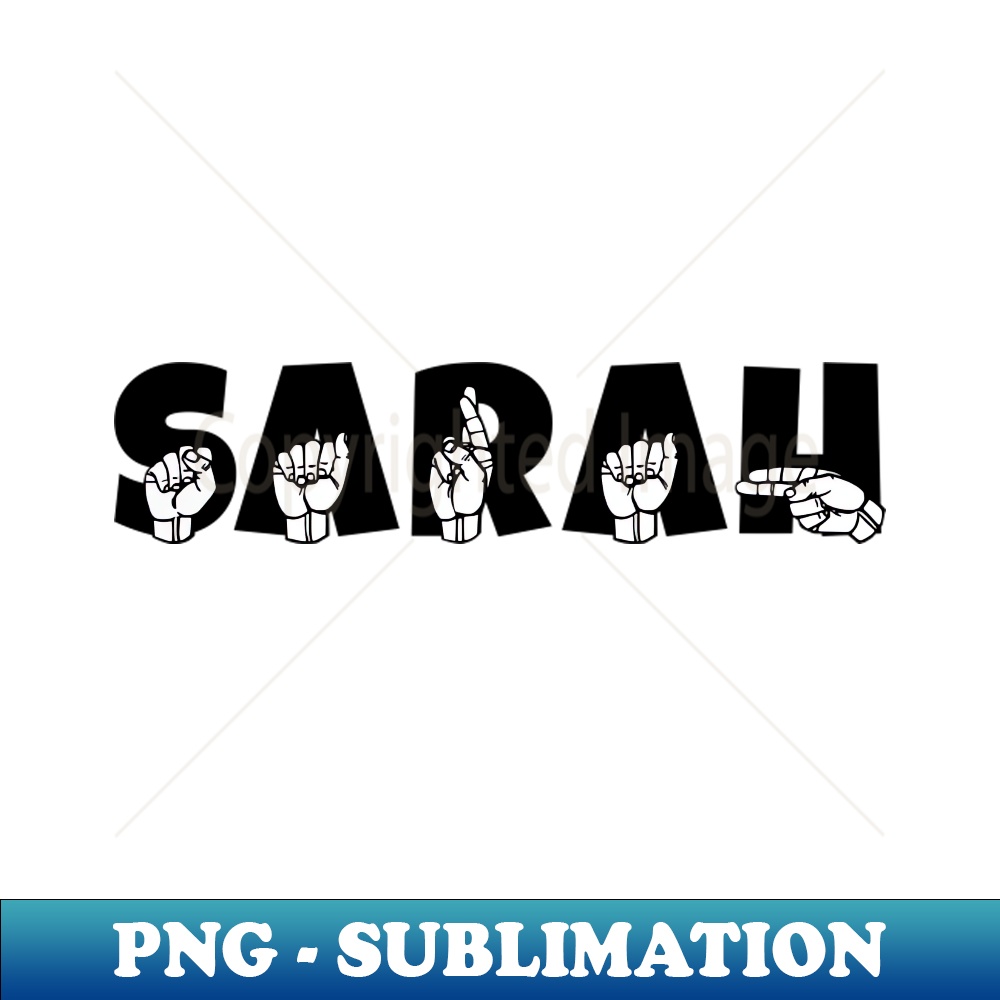 SARAH ASL Sign Language Design - Unique Sublimation PNG Down | Inspire ...