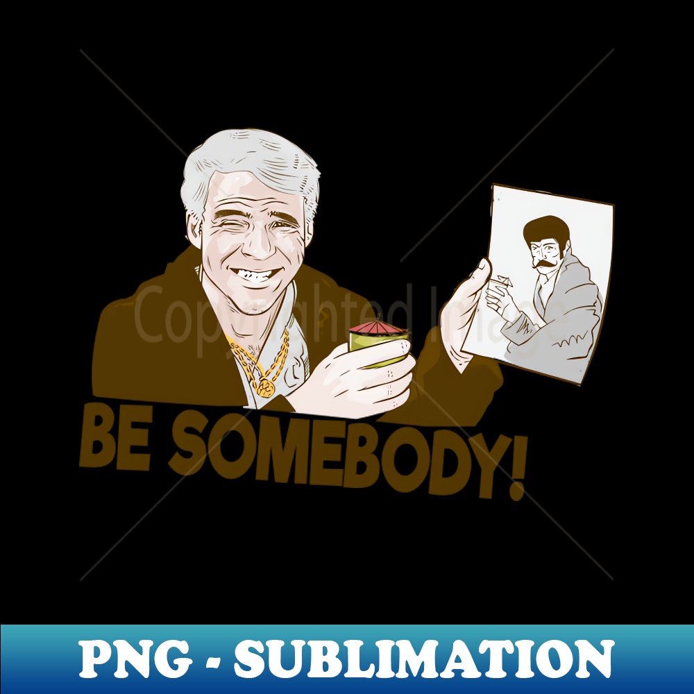 navin johnson be somebody - Special Edition Sublimation PNG | Inspire ...