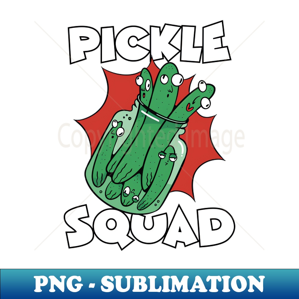 Pickle Squad - Decorative Sublimation PNG File - Spice Up Yo | Inspire ...