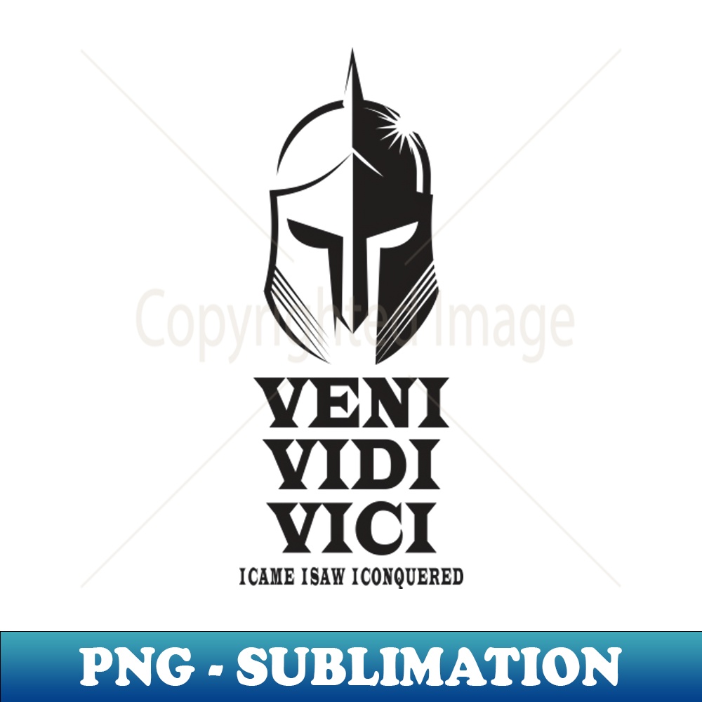 Veni Vidi Vici- I Came I Saw I Conquered 30- Design Graphics | Inspire Uplift