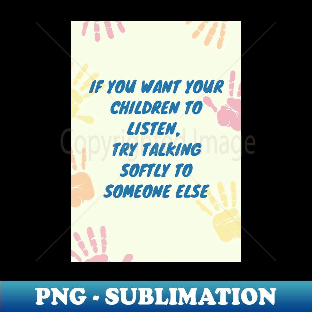 If you want your children to listen try talking softly to so | Inspire ...