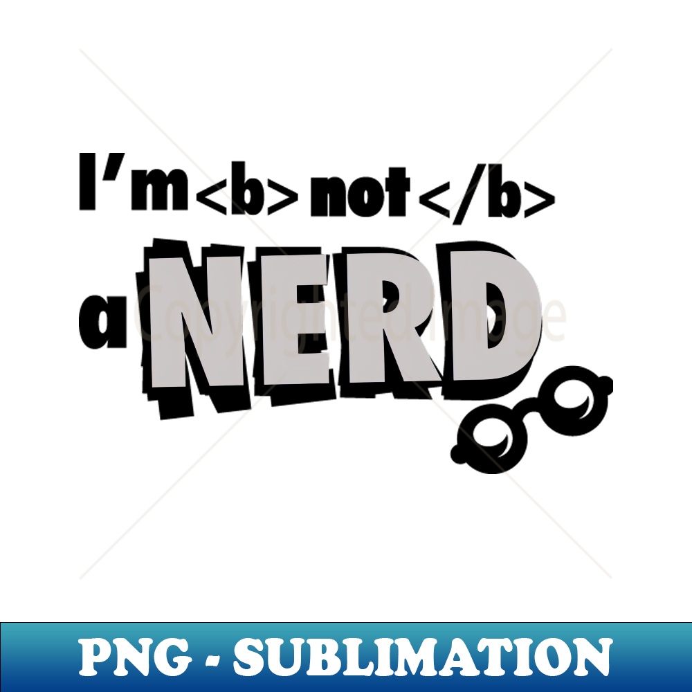 I am not nerd - Aesthetic Sublimation Digital File - Create | Inspire ...