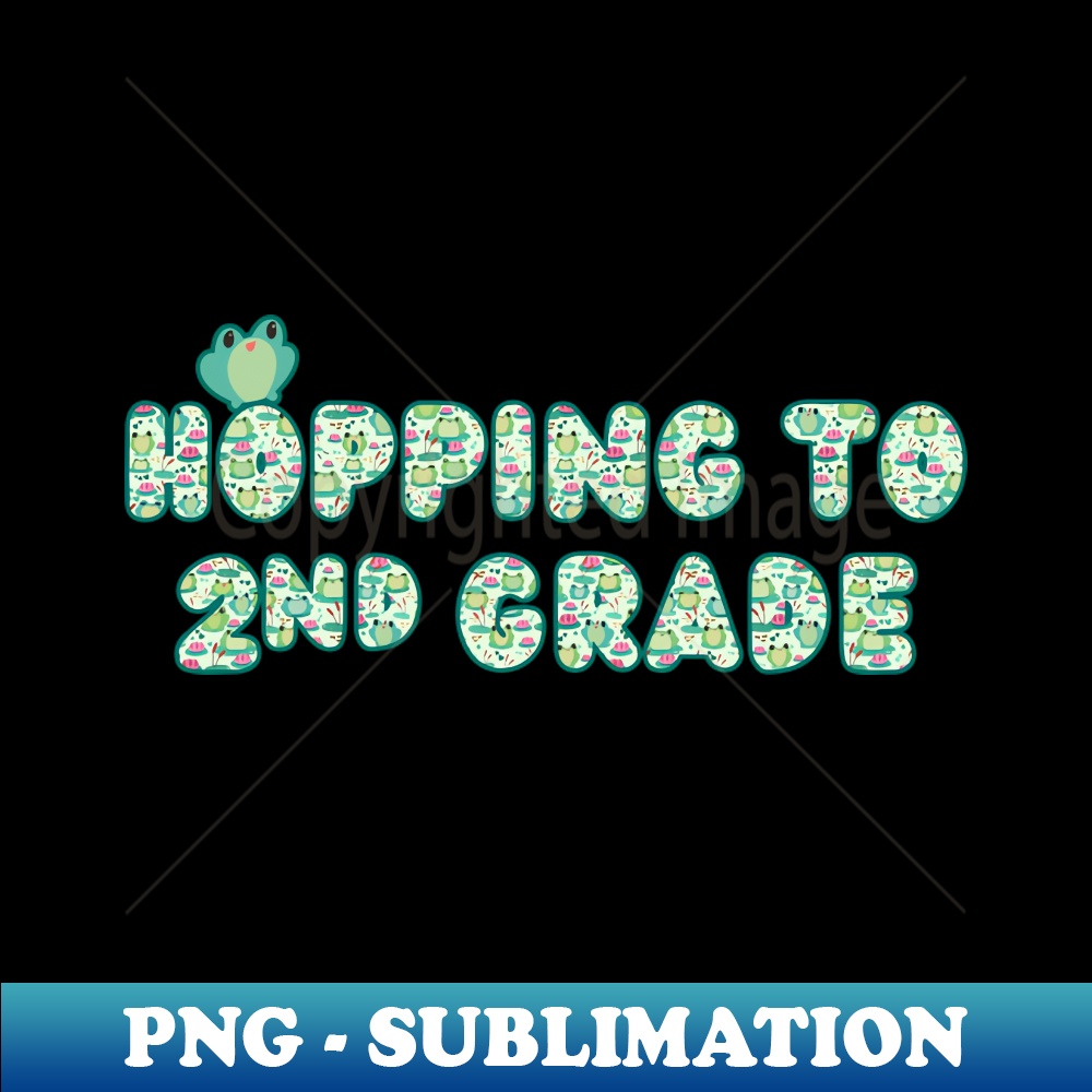 Frog Hopping To Second Grade Back To School - PNG Transparen | Inspire ...