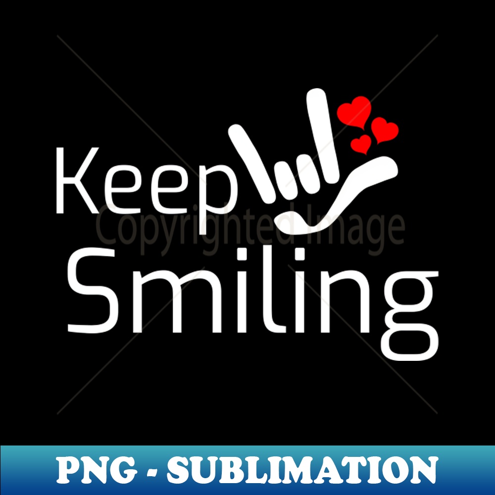 KEEP SMILING with I LOVE YOU sign plus hearts ASL Sign Langu | Inspire ...
