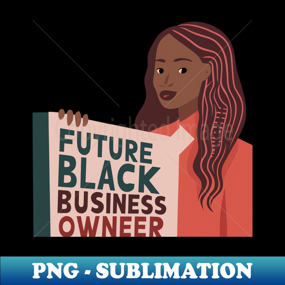 FUTURE BLACK BUSINESS OWNER - PNG Transparent Digital Downlo | Inspire ...