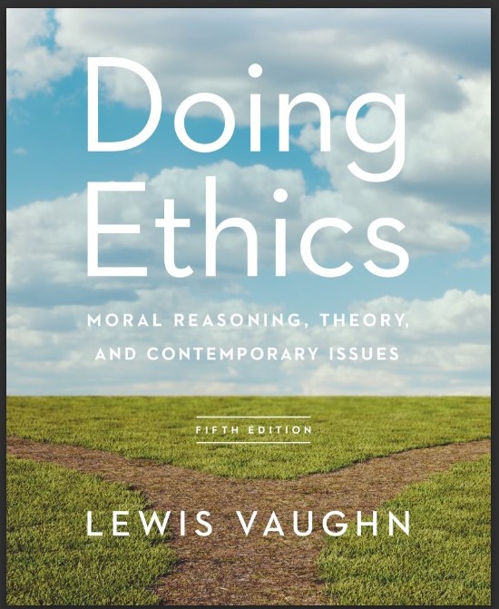 Doing Ethics: Moral Reasoning, Theory, and Contemporary Issu - Inspire ...