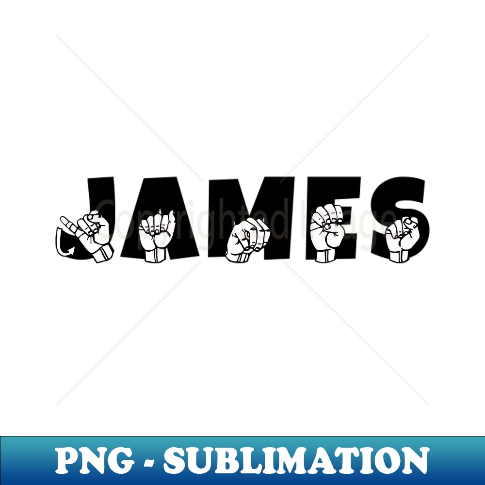 JAMES ASL Sign Language Design - Modern Sublimation PNG File | Inspire ...