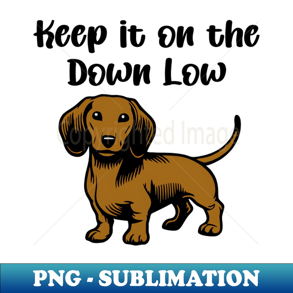 Keep It On The Down Low - Signature Sublimation PNG File - U | Inspire ...