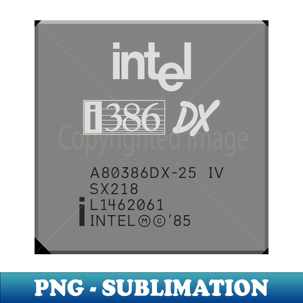 Intel 386 Processor - Digital Sublimation Download File - Bo | Inspire ...
