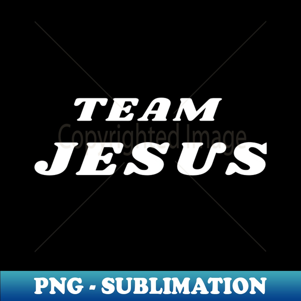 Team Jesus - Exclusive Sublimation Digital File - Vibrant an | Inspire ...