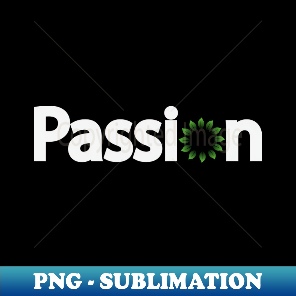 Passion being passionate artsy - Signature Sublimation PNG F - Inspire ...