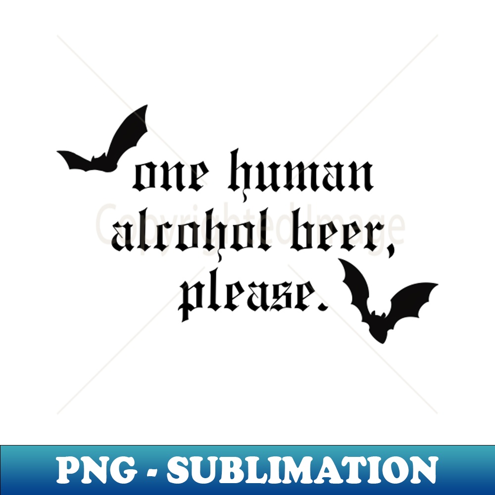 Human Beer - Signature Sublimation PNG File - Unleash Your C | Inspire ...