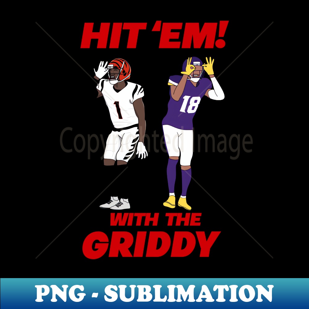 hit em with griddy - Decorative Sublimation PNG File - Perfe | Inspire ...