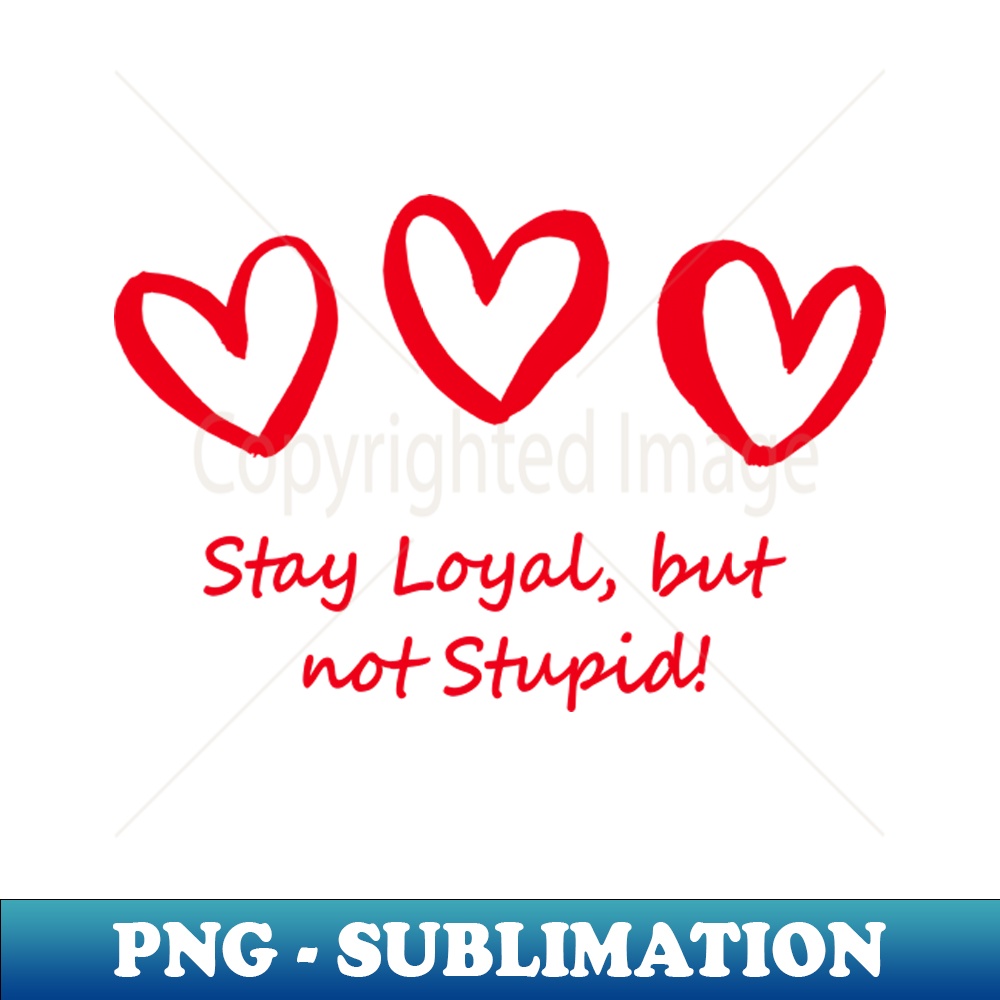 Loyal Heart But Not Stupid Logo Design - PNG Transparent Sub | Inspire ...