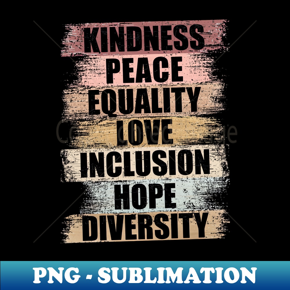 Kindness Peace Equality Love Inclusion Hope Divversity - PNG - Inspire ...