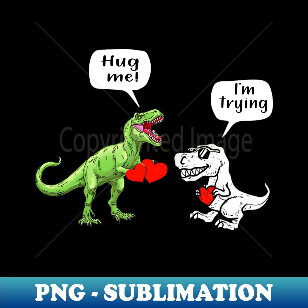 T Rex Dinosaur Couple Hug Me Valentines Day - Signature Subl | Inspire ...