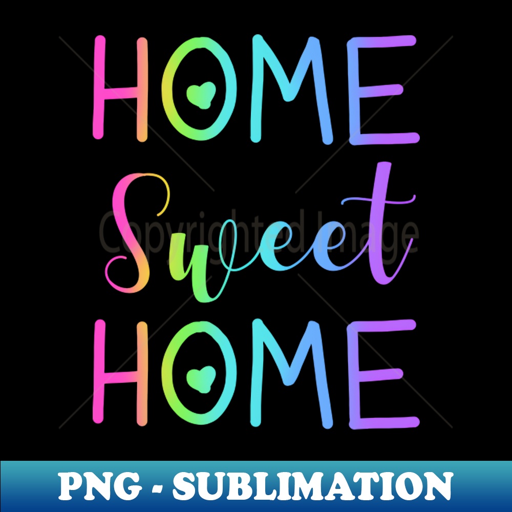 Rainbow Home Sweet Home - Decorative Sublimation PNG File - | Inspire ...