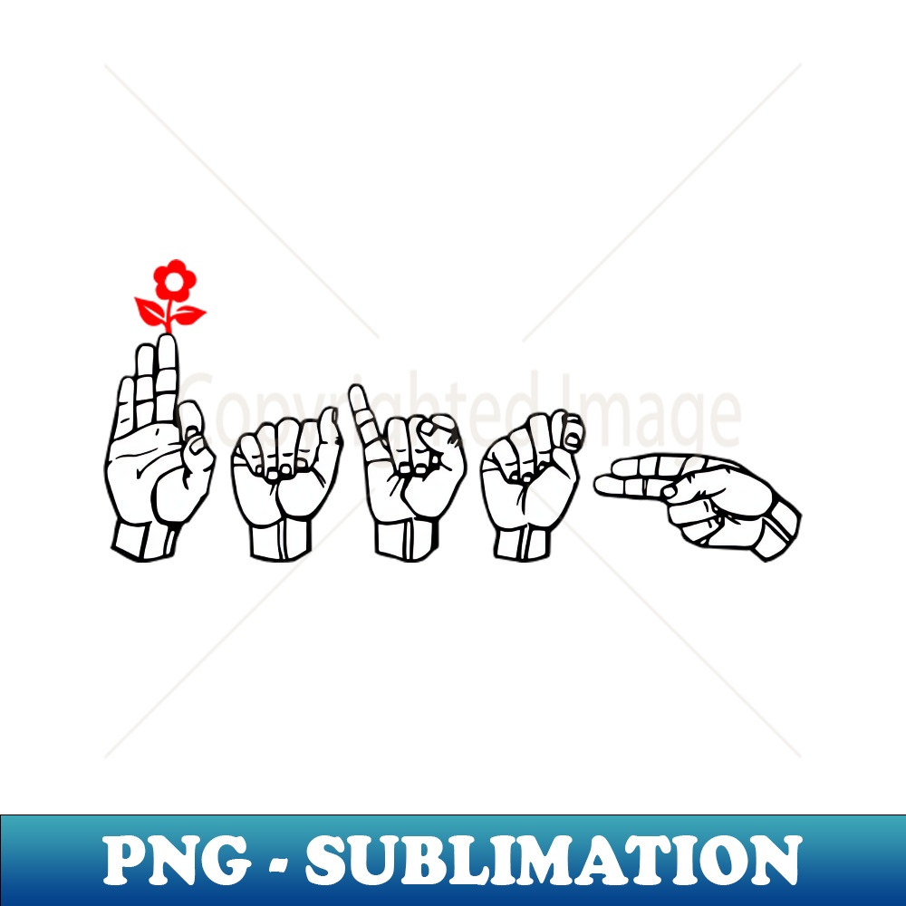FAITH ASL Sign Language Design - Unique Sublimation PNG Down | Inspire ...
