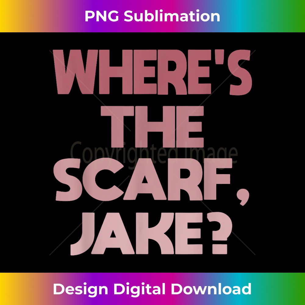 Where's the Scarf, - Chic Sublimation Digital Download - Enh | Inspire ...