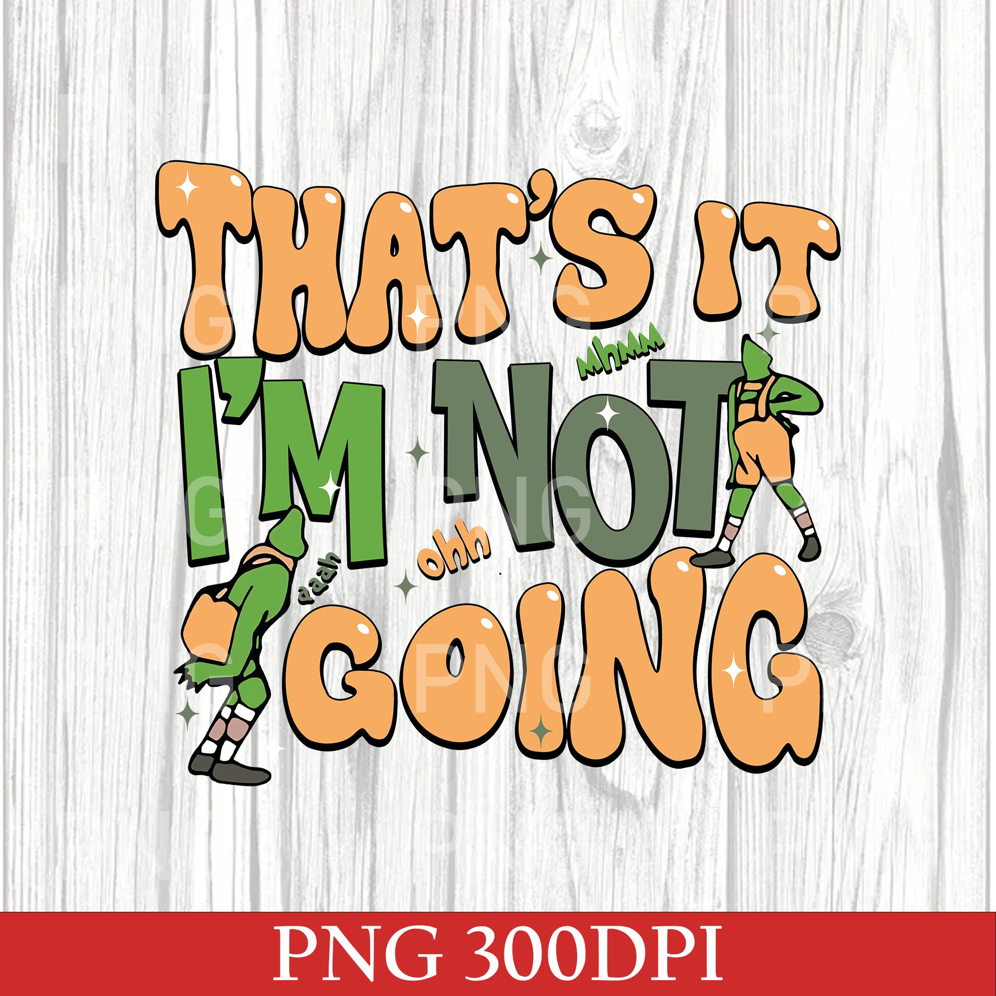 That's It I'm Not Going PNG, Funny Grin PNG, Grin Christmas | Inspire ...