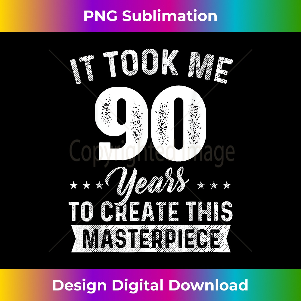 It Took Me 90 Years Masterpiece 90th Birthday 90 Years - Con | Inspire ...