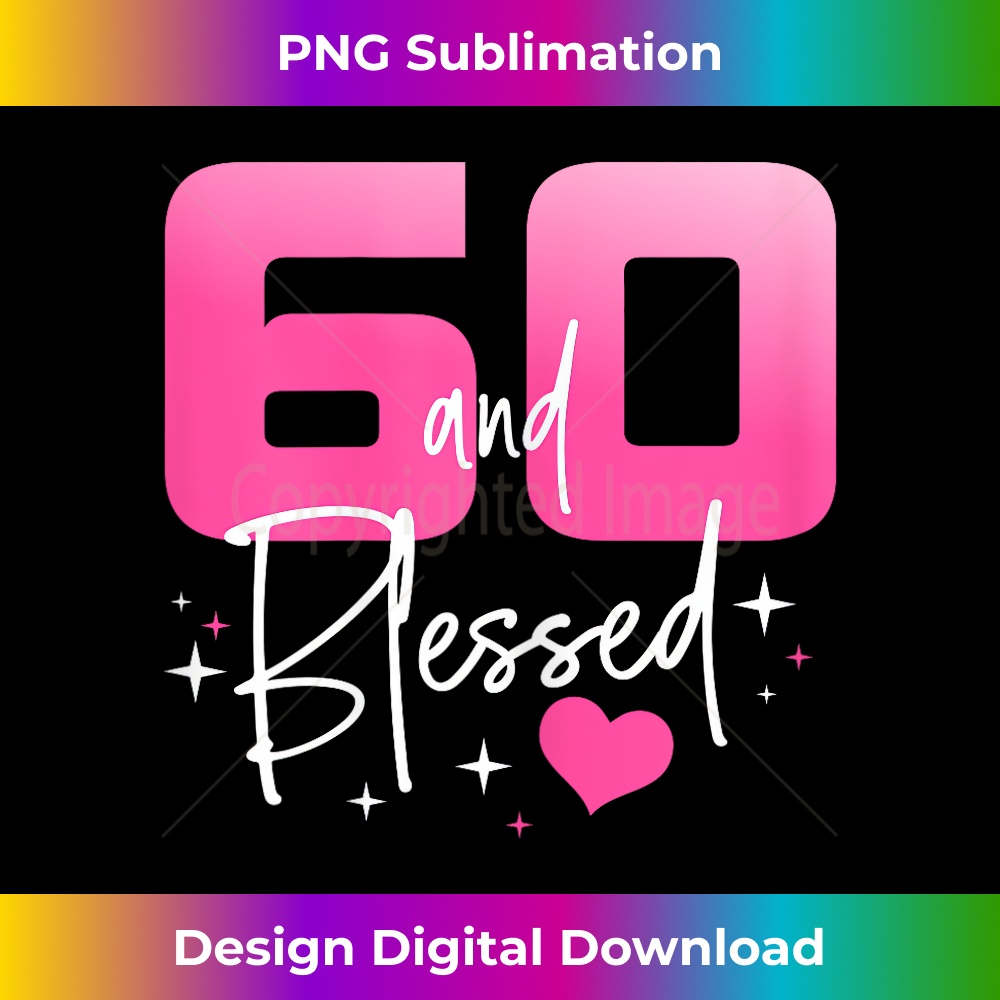 60 and Blessed Chapter 60 Year Old Gifts 60th Birthday G - B | Inspire ...