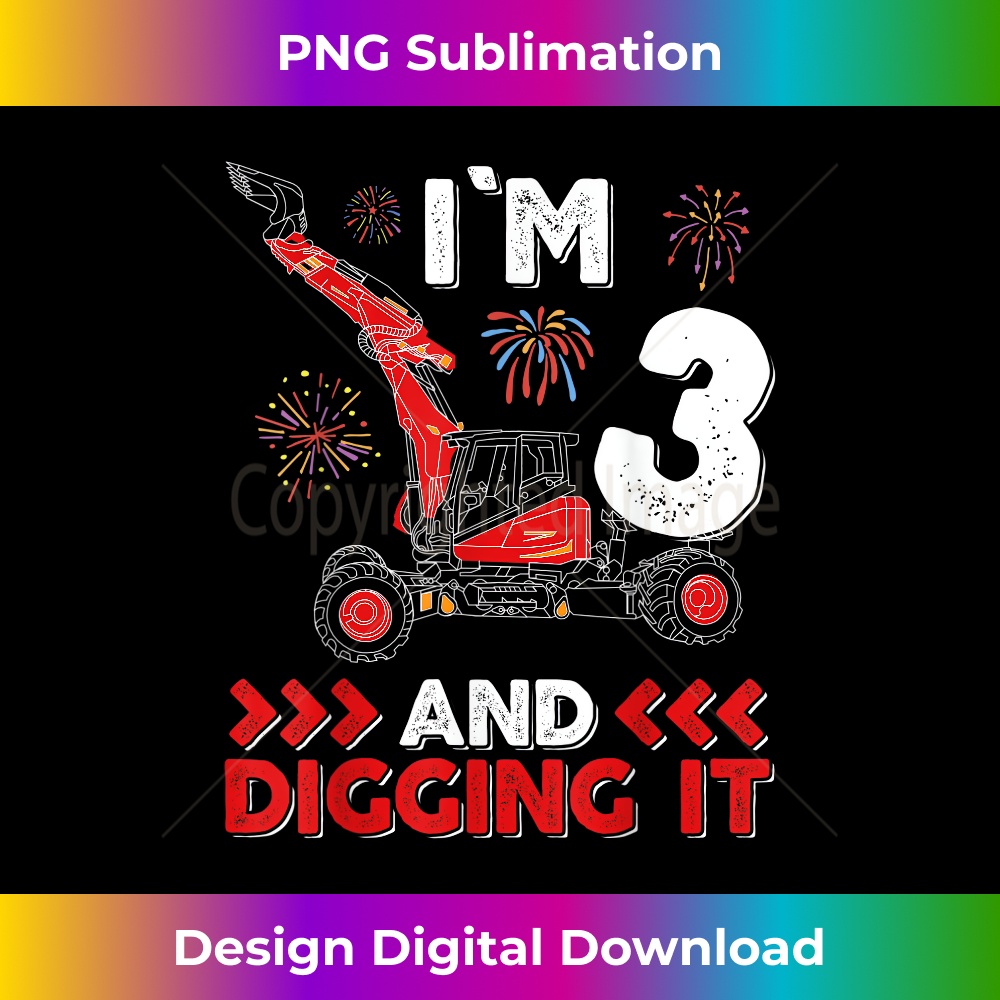 Im 3 And Digging It I'm 3 And Digging It Excavator 3rd Bd - | Inspire ...