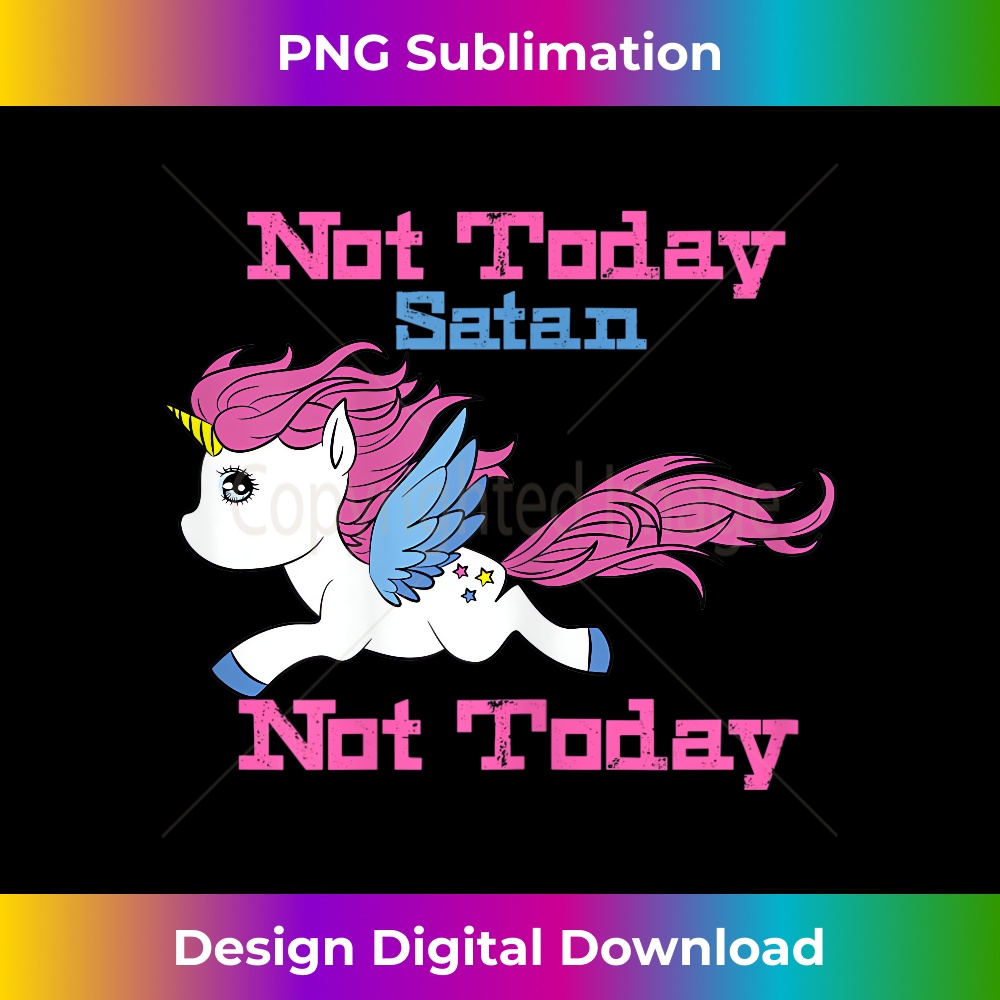 Not Today Satan Unico - Urban Sublimation PNG Design - Enhan | Inspire ...