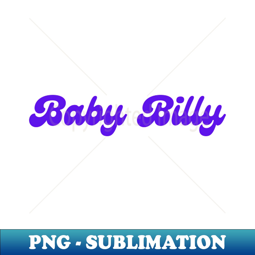 Baby Billy Text - High-Quality PNG Sublimation Download - Ca | Inspire ...