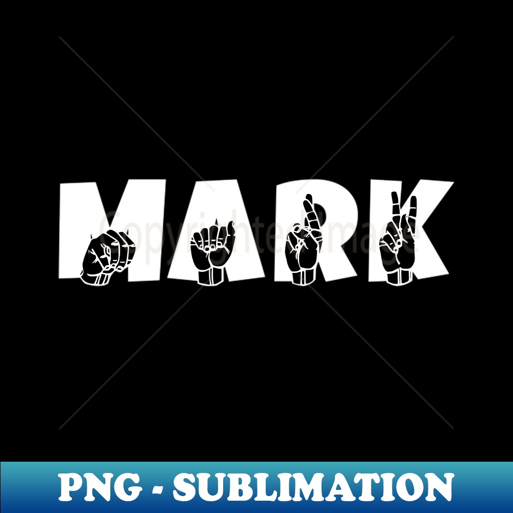 MARK ASL Sign Language Design - PNG Transparent Sublimation | Inspire ...