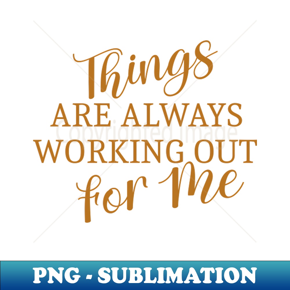 Things are always working out for me Manifest your dreams - | Inspire ...
