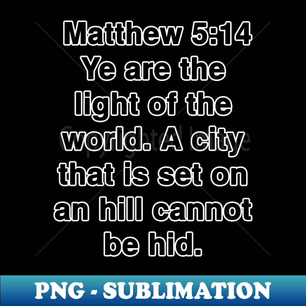 Matthew 514 King James Version KJV Bible Verse Typography - - Inspire ...