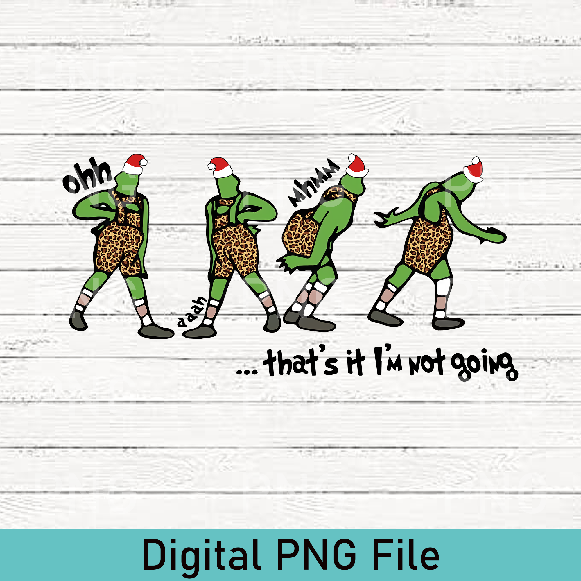 Cute That's It I'm Not Going PNG, The Grinch Christmas, Chri - Inspire ...