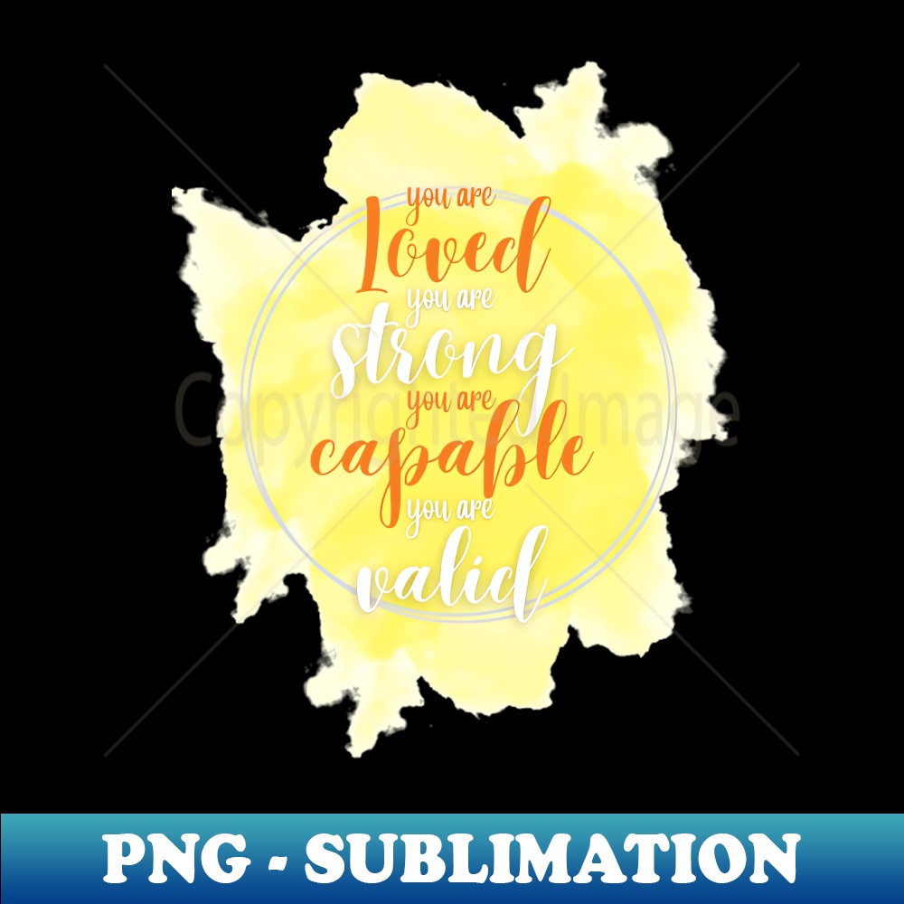 You are loved you are strong you are capable you are valid P | Inspire ...