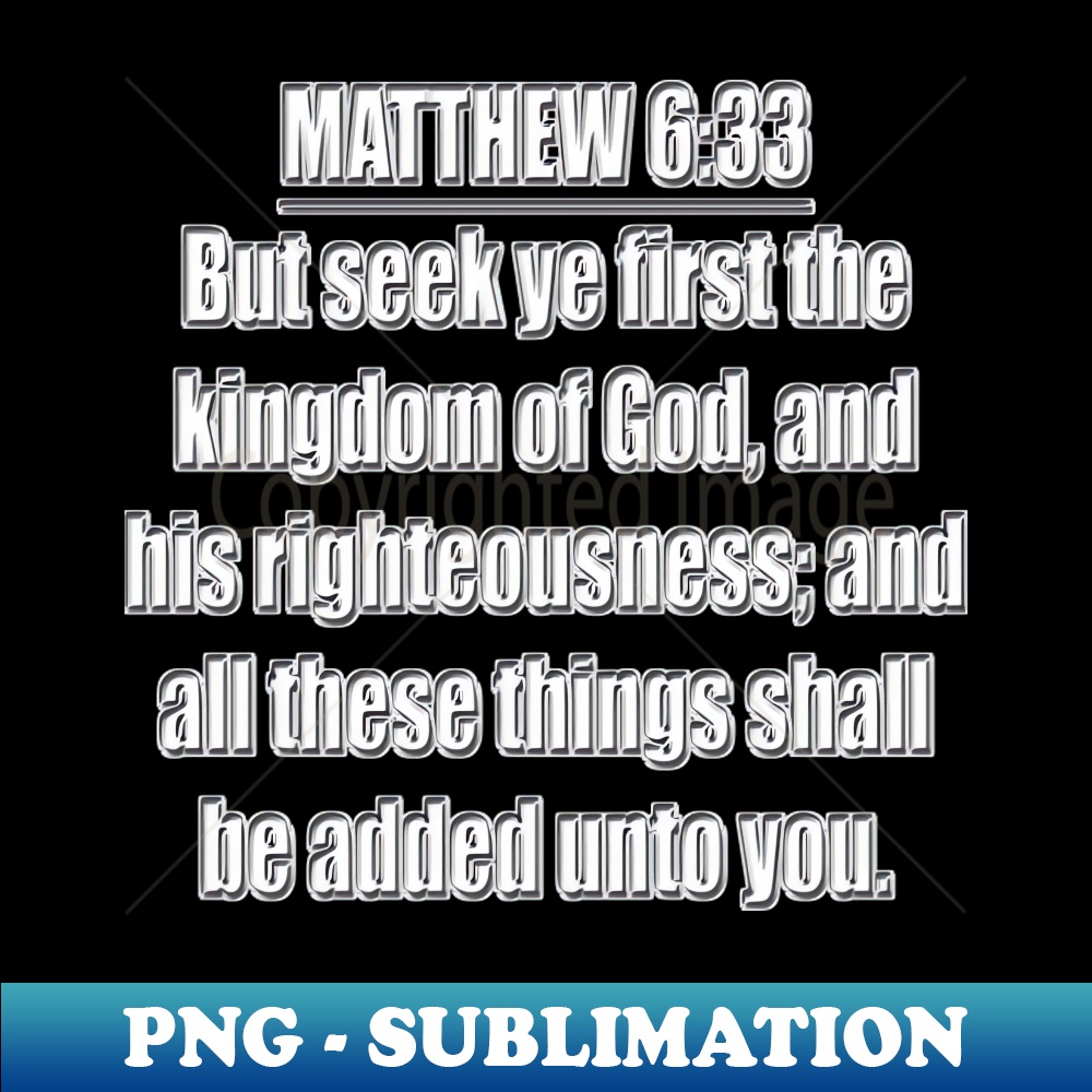 Matthew 633 King James Version KJV - PNG Transparent Sublima - Inspire ...