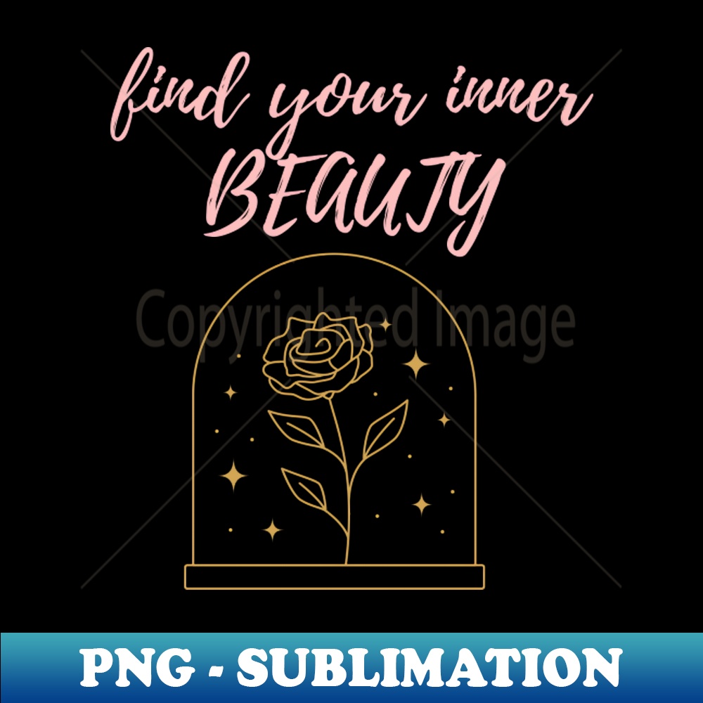 Find Your Inner Beauty - PNG Transparent Sublimation Design | Inspire ...
