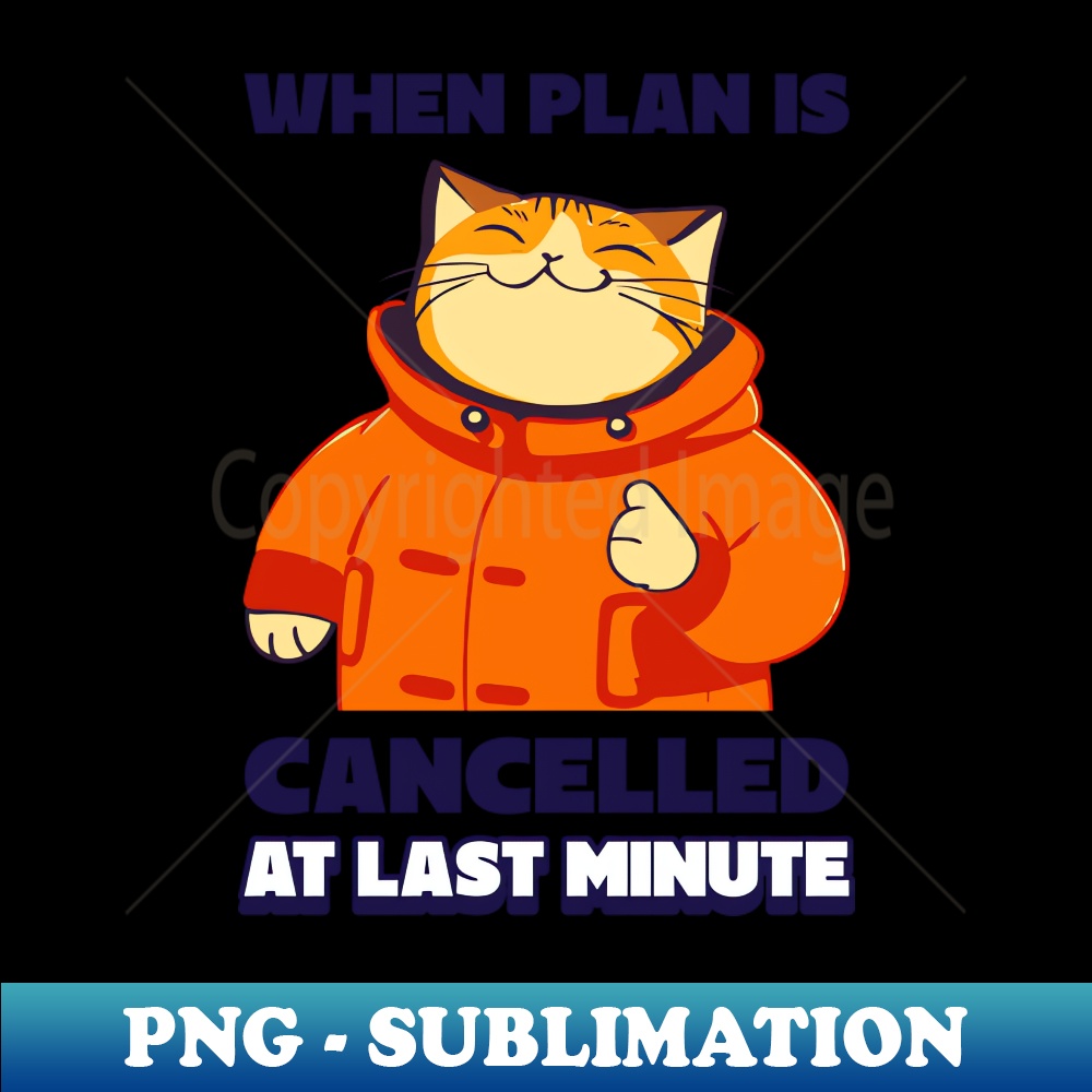 Last-Minute Plan Cancellation Meme Tee Adding Humor to Disru | Inspire ...
