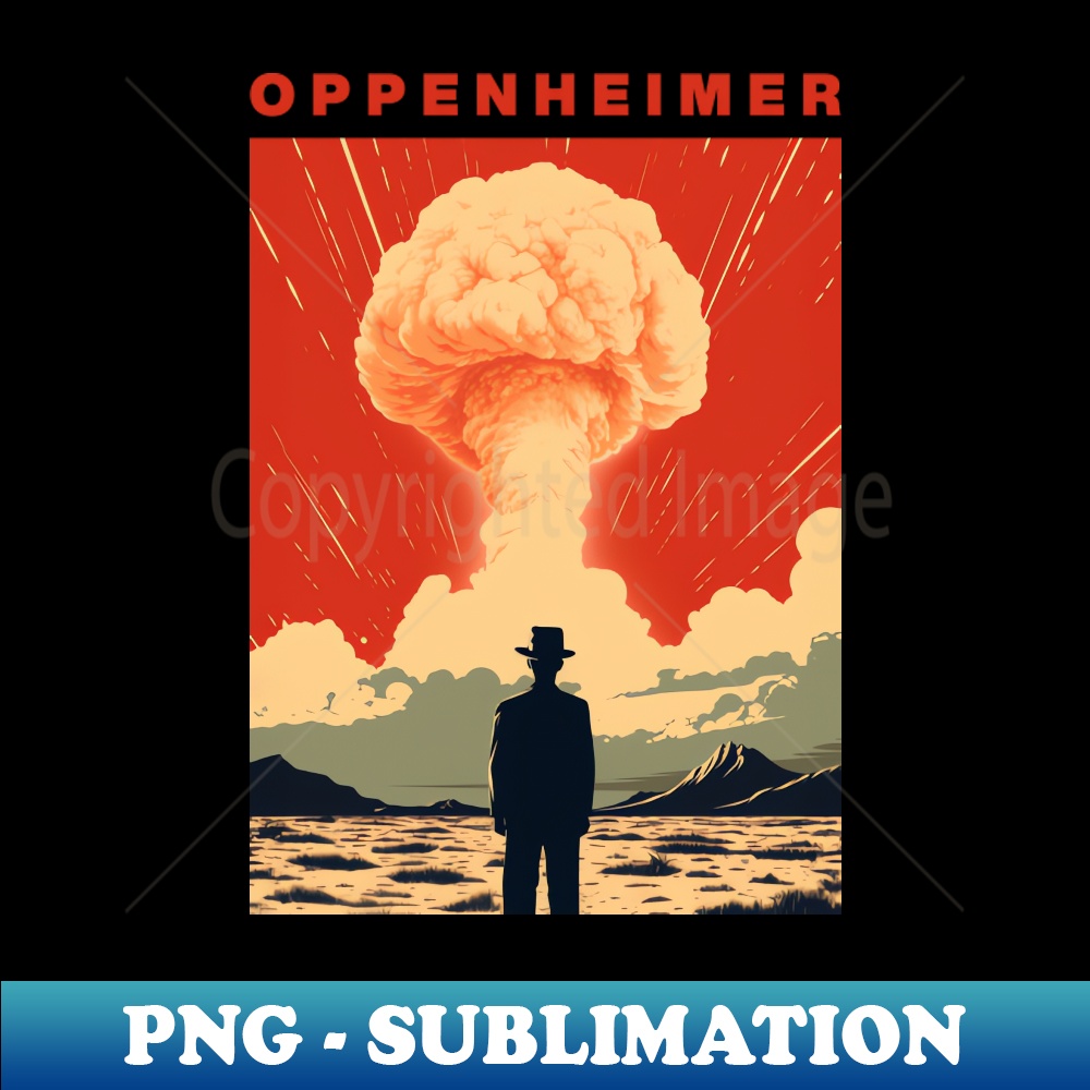 Oppenheimer - PNG Transparent Sublimation File - Boost Your - Inspire ...