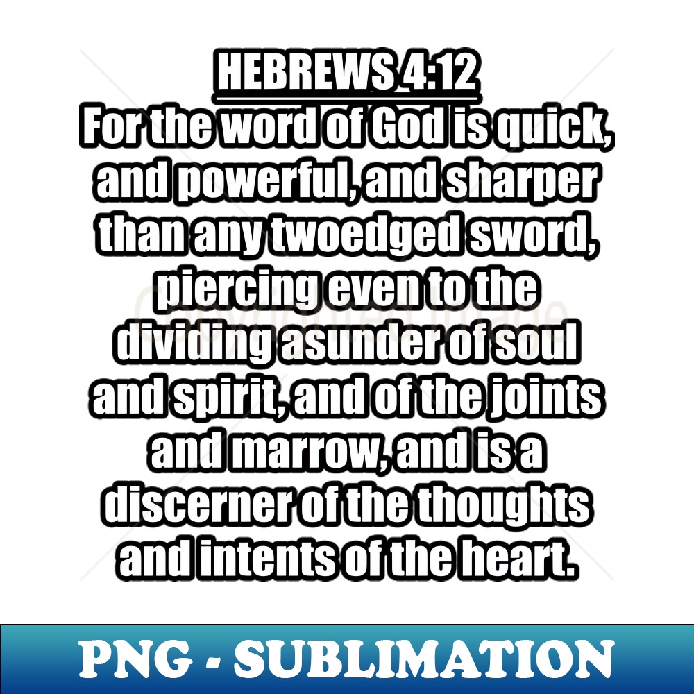 Hebrews 412 KJV - Exclusive PNG Sublimation Download - Bring | Inspire ...
