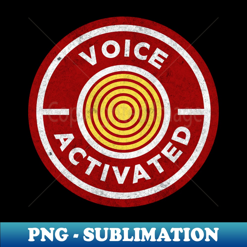 VOICE ACTIVATED - LABEL DESIGN - High-Quality PNG Sublimatio - Inspire ...